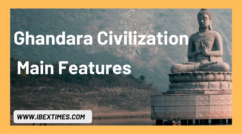 Gandhara Civilization - Main Features I Ibex Times