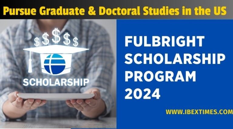 Fulbright Scholarship 2024-2025 | Study in USA